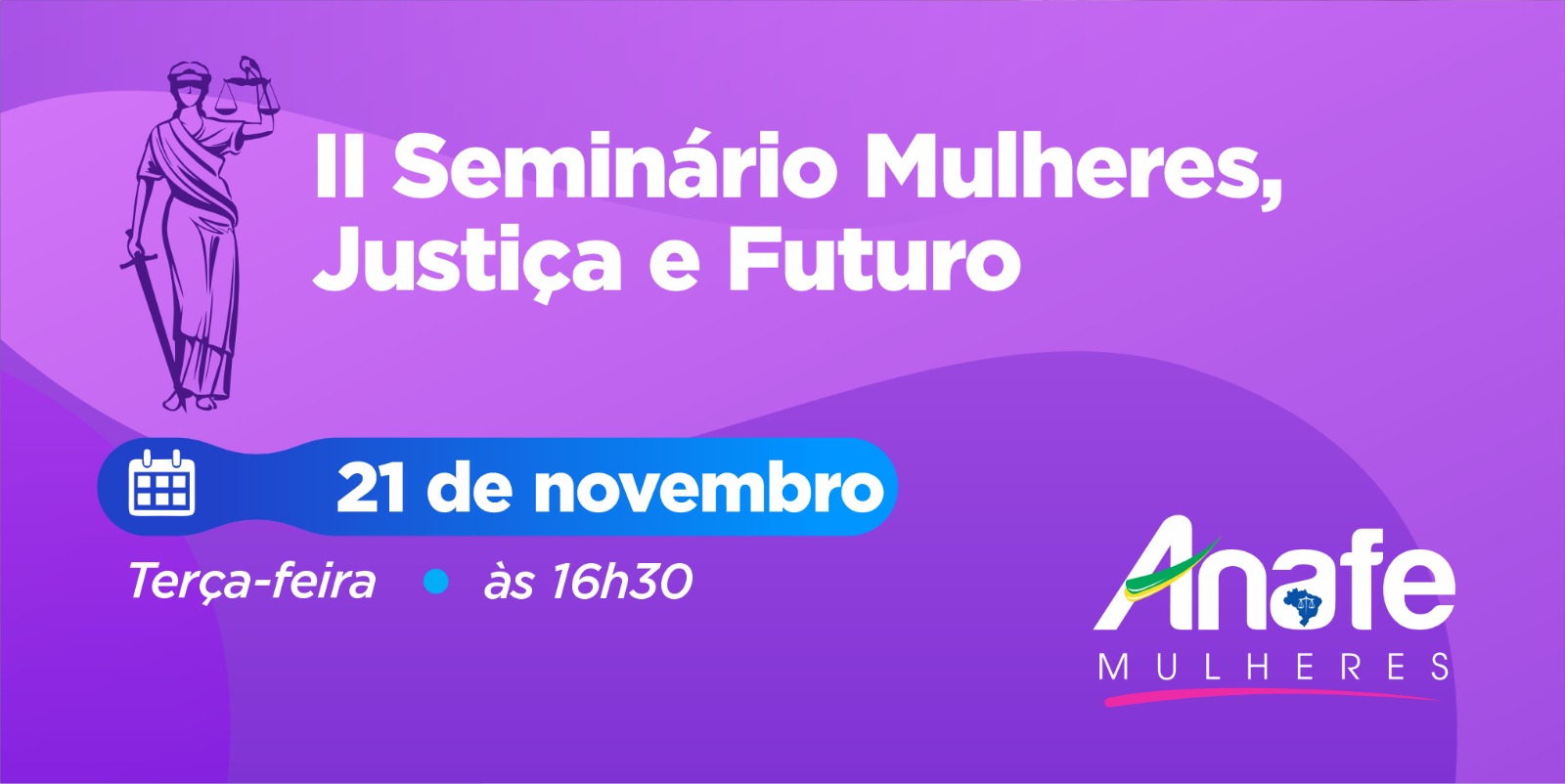 ANAFE Mulheres convida para o II Seminário Mulheres, Justiça e Futuro ... ANAFE Mulheres convida para o II Seminário Mulheres, Justiça e Futuro ...